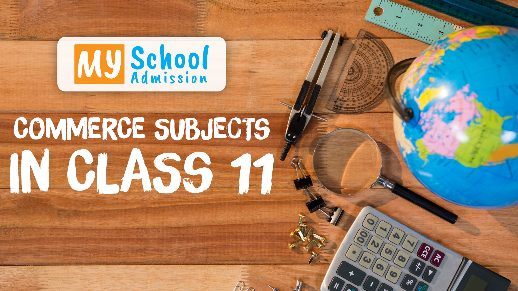 Commerce Subjects in Class 11: A Student Guide – My School Admission