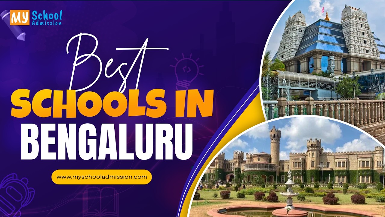 Which is the Best School in Bangalore: Rankings, Curriculum & Parent ...